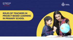 Roles of Teachers in Project Based Learning in Primary School - Step ...