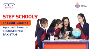 STEP Schools' Thought-Leading Approach towards Education in Pakistan ...