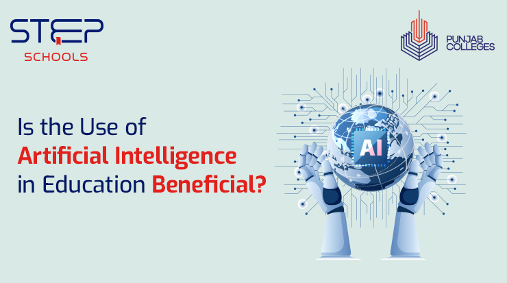 Is the Use of Artificial Intelligence in Education Beneficial? - Step ...